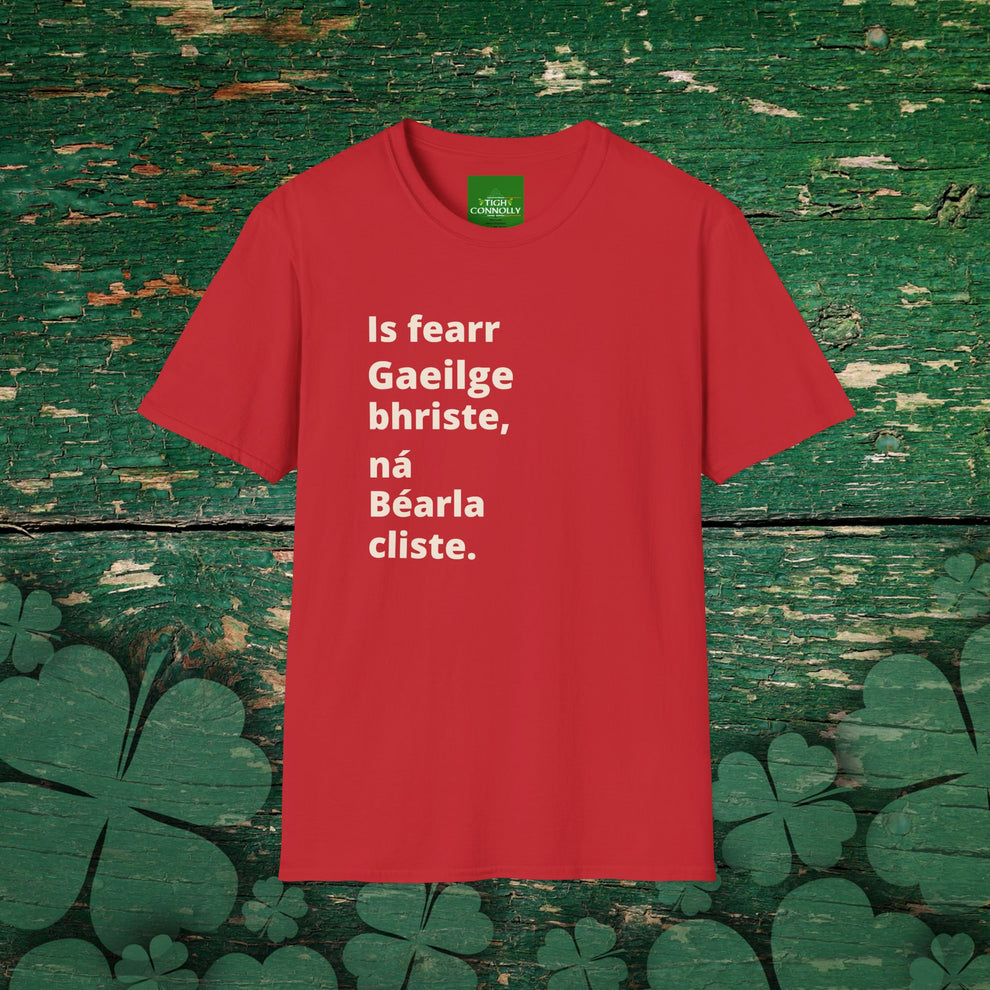 Is fearr Gaeilge bhriste ná Béarla cliste (Broken Irish is always bett ...